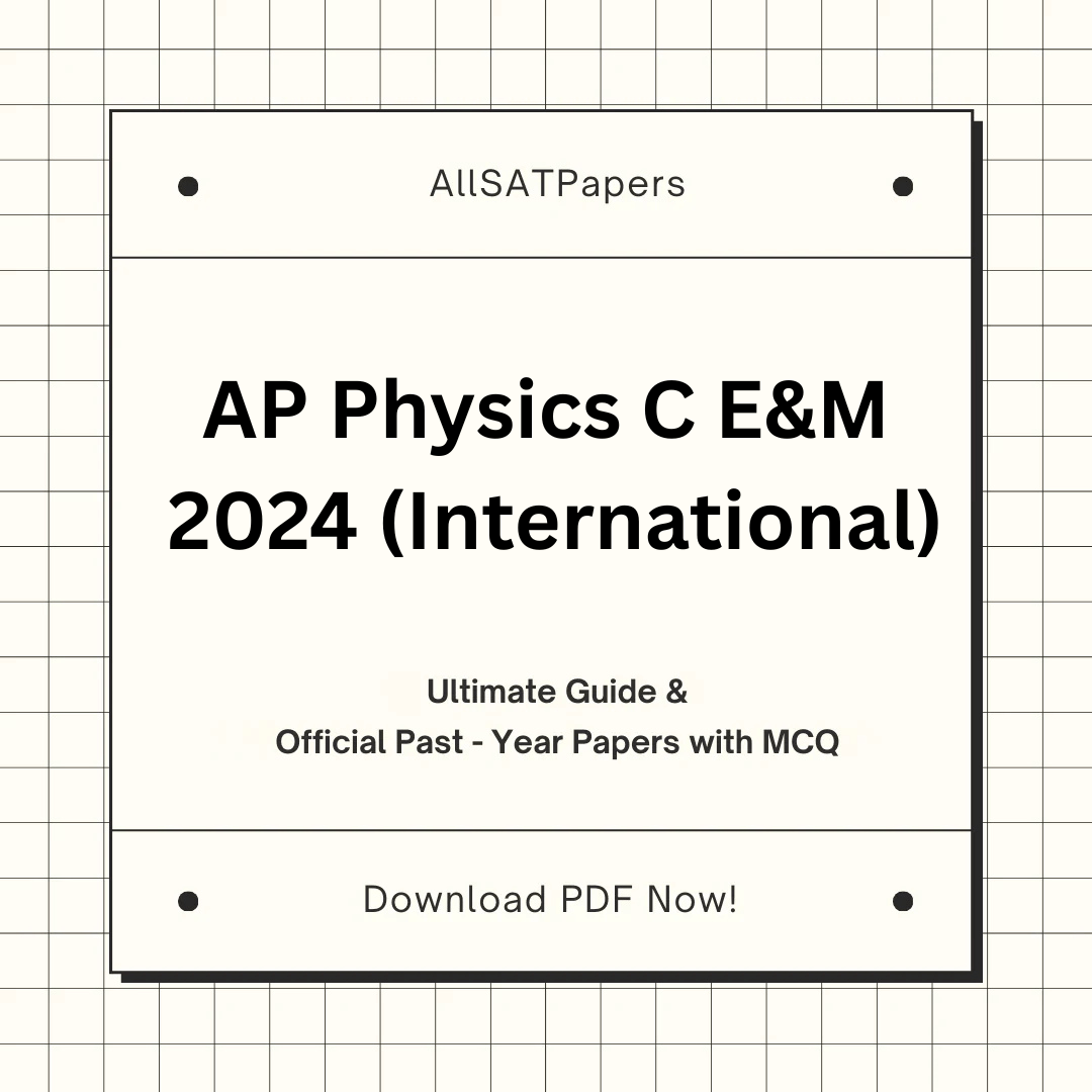 Official AP Physics C E&M 2024 International | AP Test with MCQ and An ...